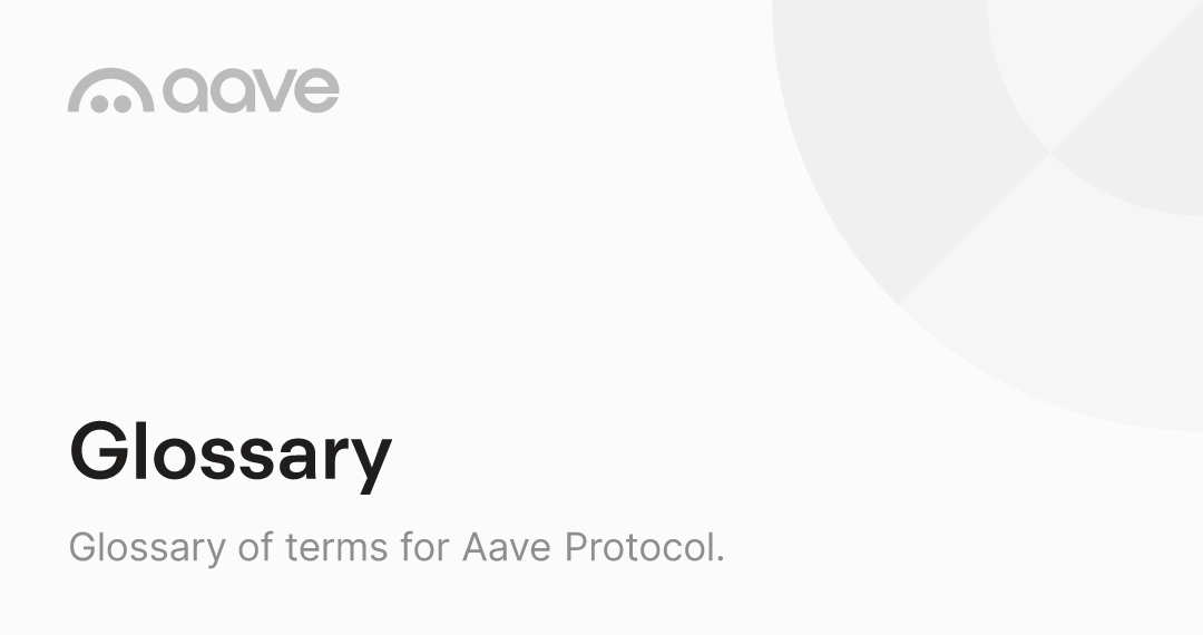 Glossary | Aave Protocol Documentation
