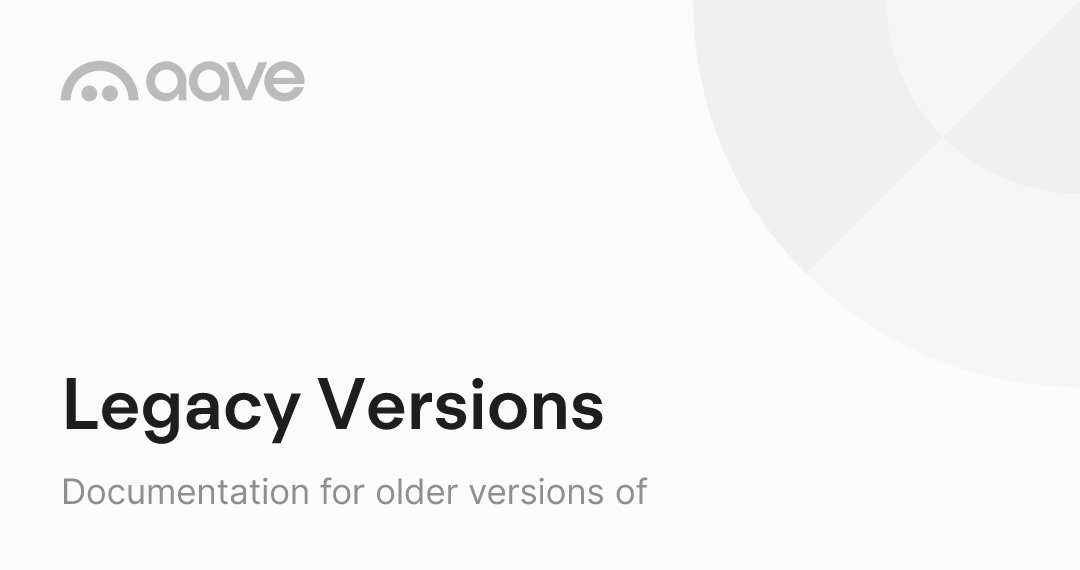 Legacy Versions | Aave Protocol Documentation